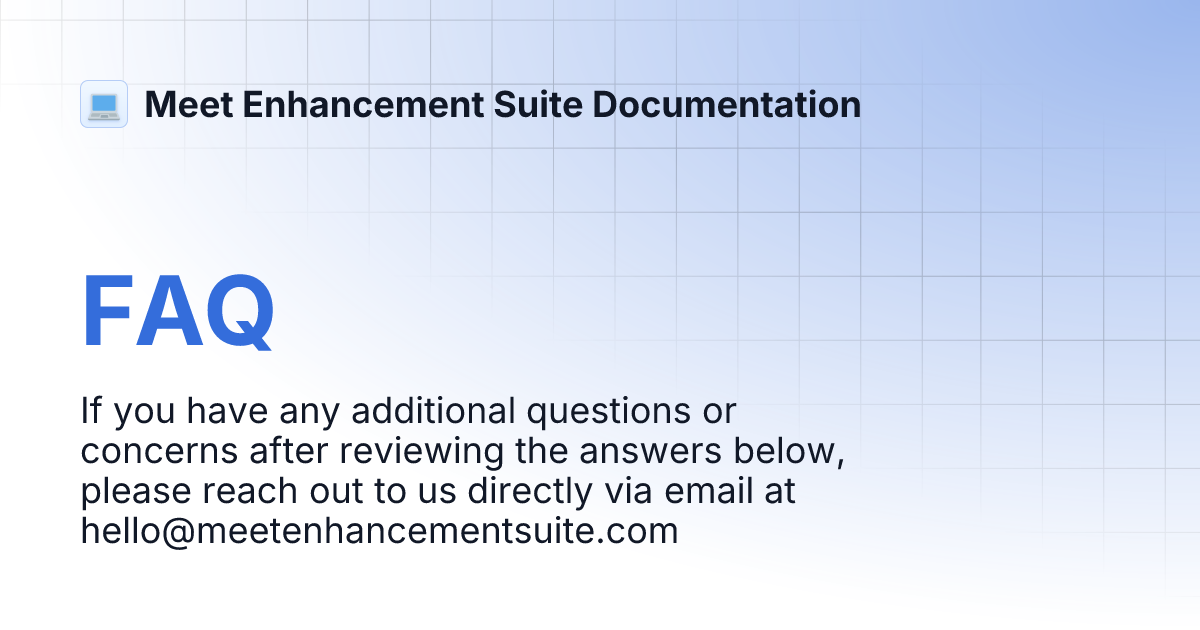 FAQ | Meet Enhancement Suite Documentation