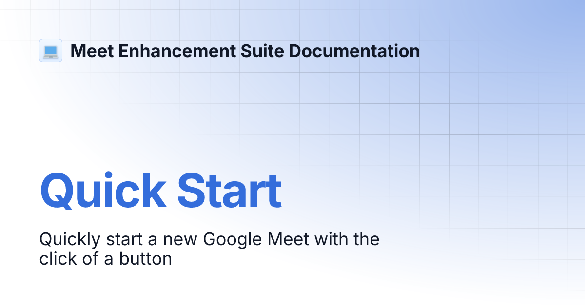 Quick Start | Meet Enhancement Suite Documentation