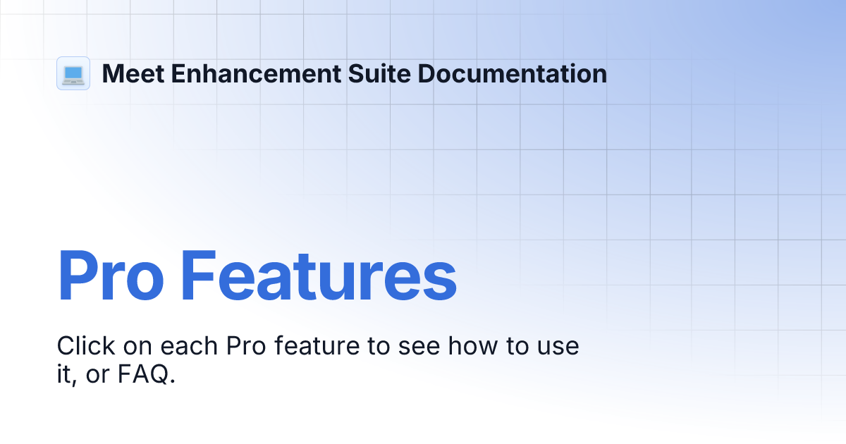Pro Features | Meet Enhancement Suite Documentation